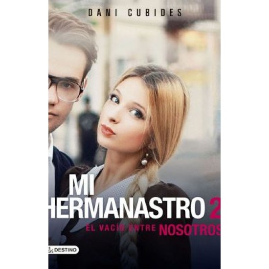 Mi hermanastro - 2 El vacío entre nosotros